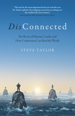 DisConnected: The Roots of Human Cruelty and How Connection Can Heal ...