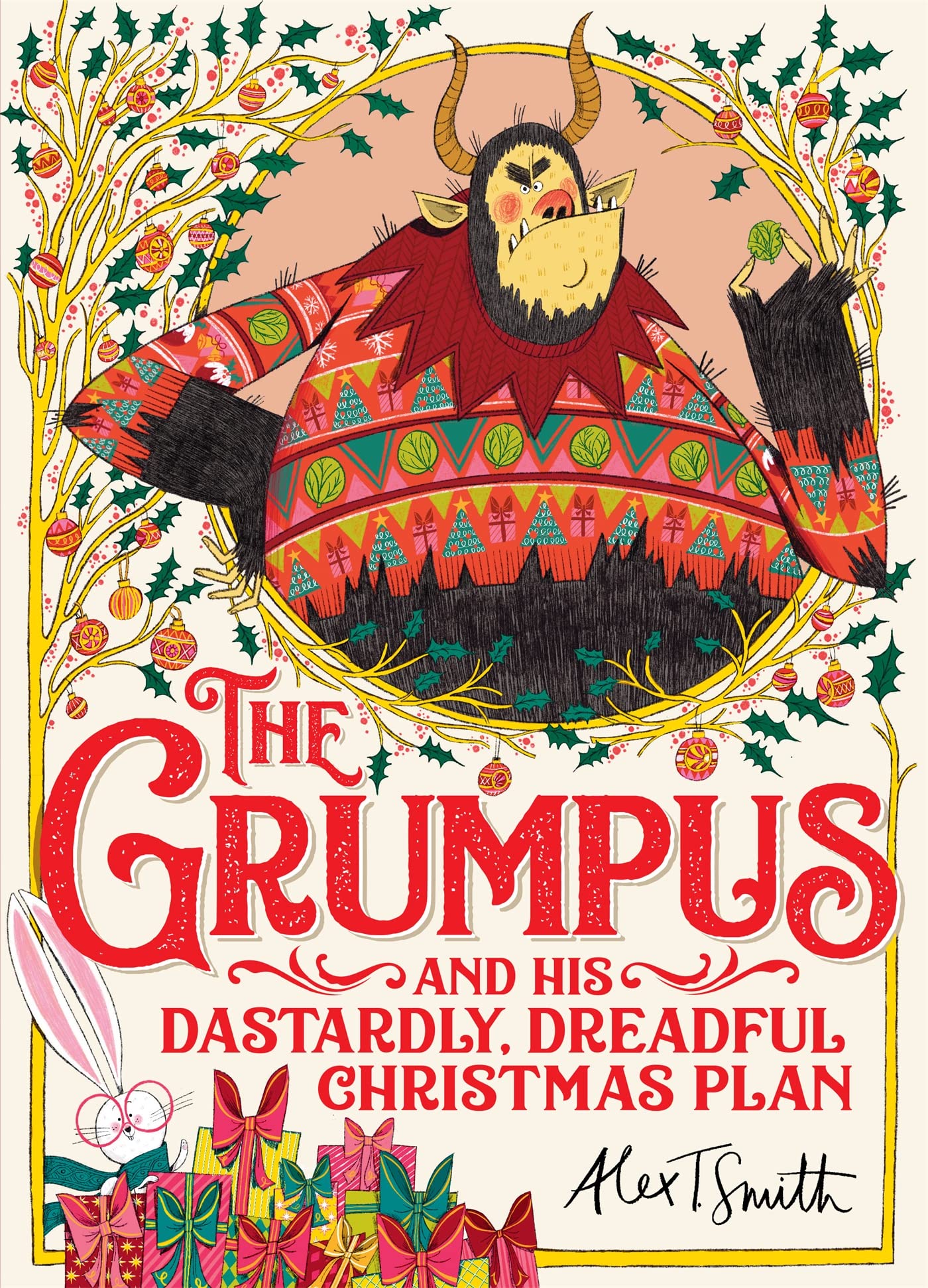 The Grumpus: And His Dastardly, Dreadful Christmas Plan by Alex T ...