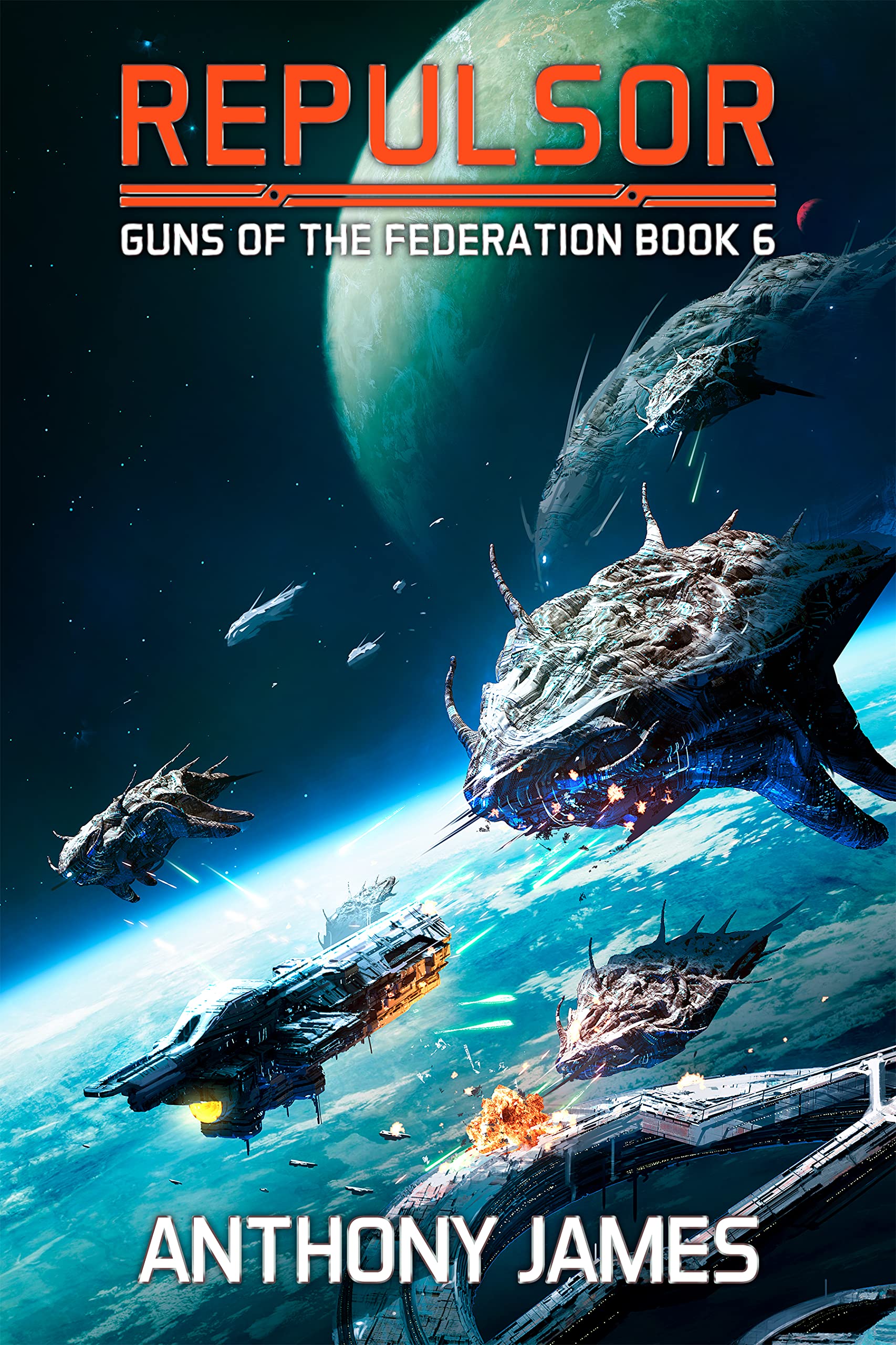 Repulsor (Guns of the Federation, #6) by Anthony James | Goodreads