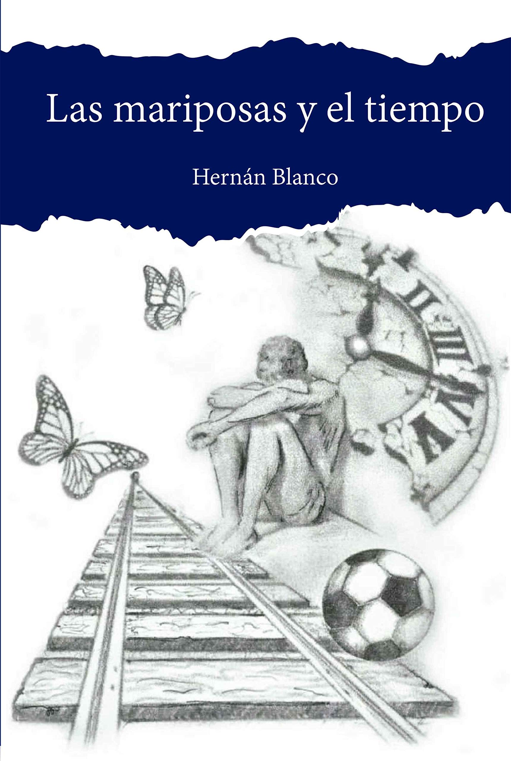 Las mariposas y el tiempo (Spanish Edition) by Hernan Blanco | Goodreads