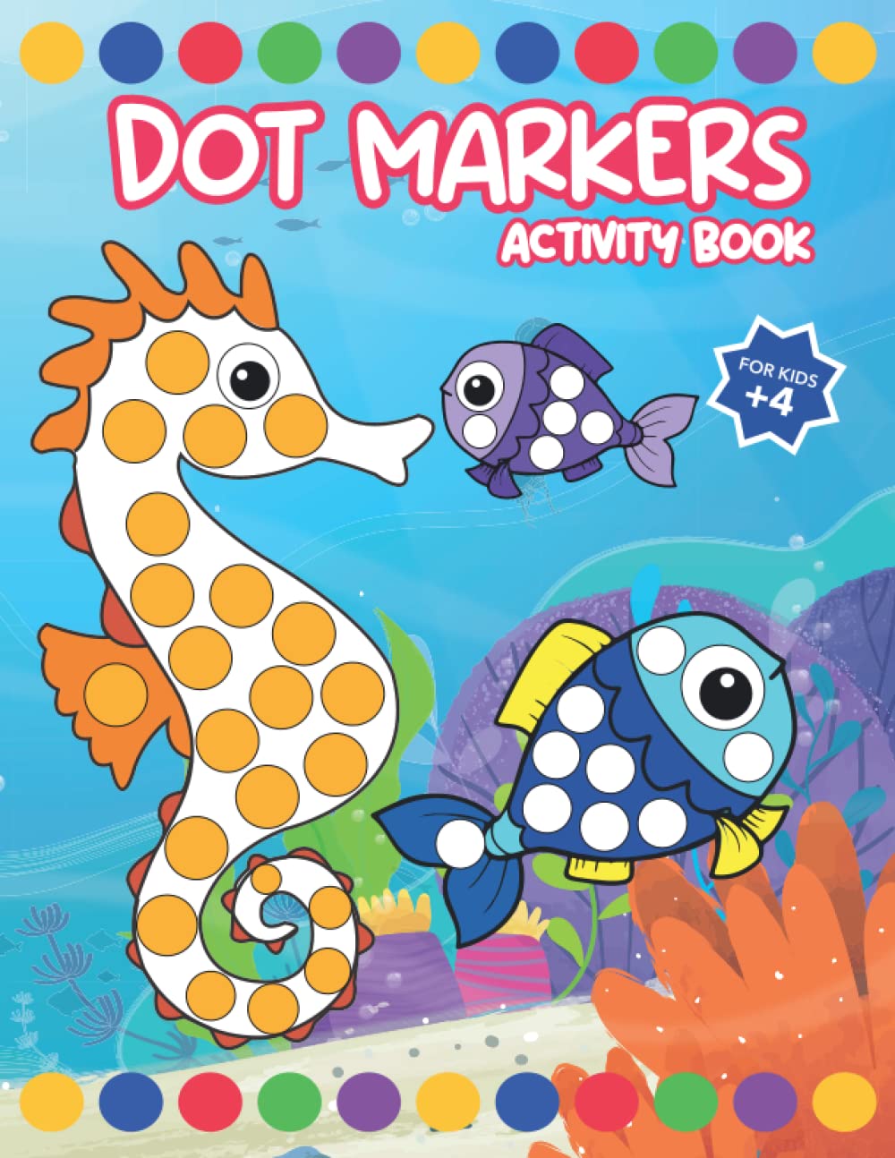 Dot Markers Activity Book Sea Life: Jumbo and Simple, Do a Dot Coloring ...