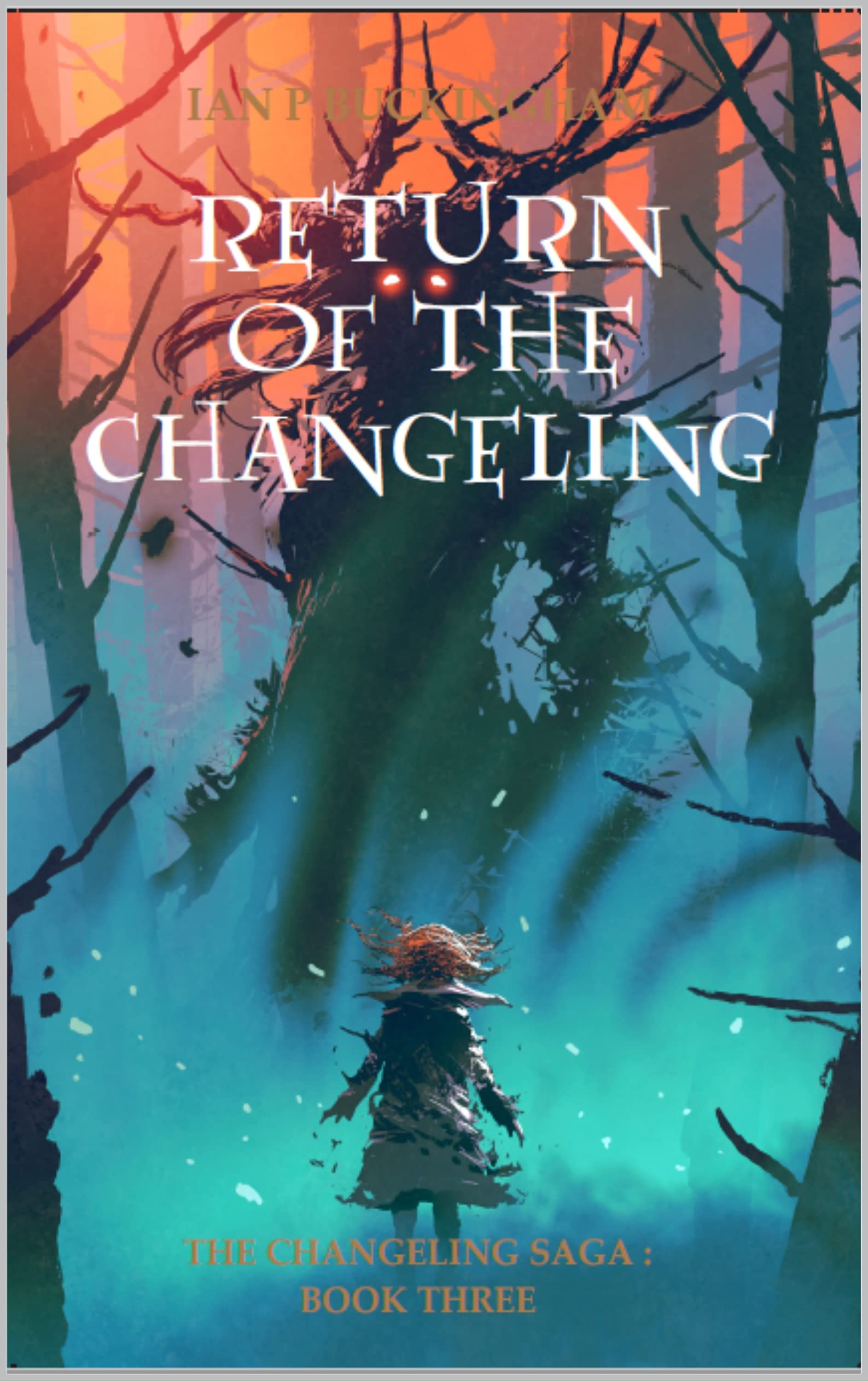 Return of the Changeling by Ian P Buckingham | Goodreads