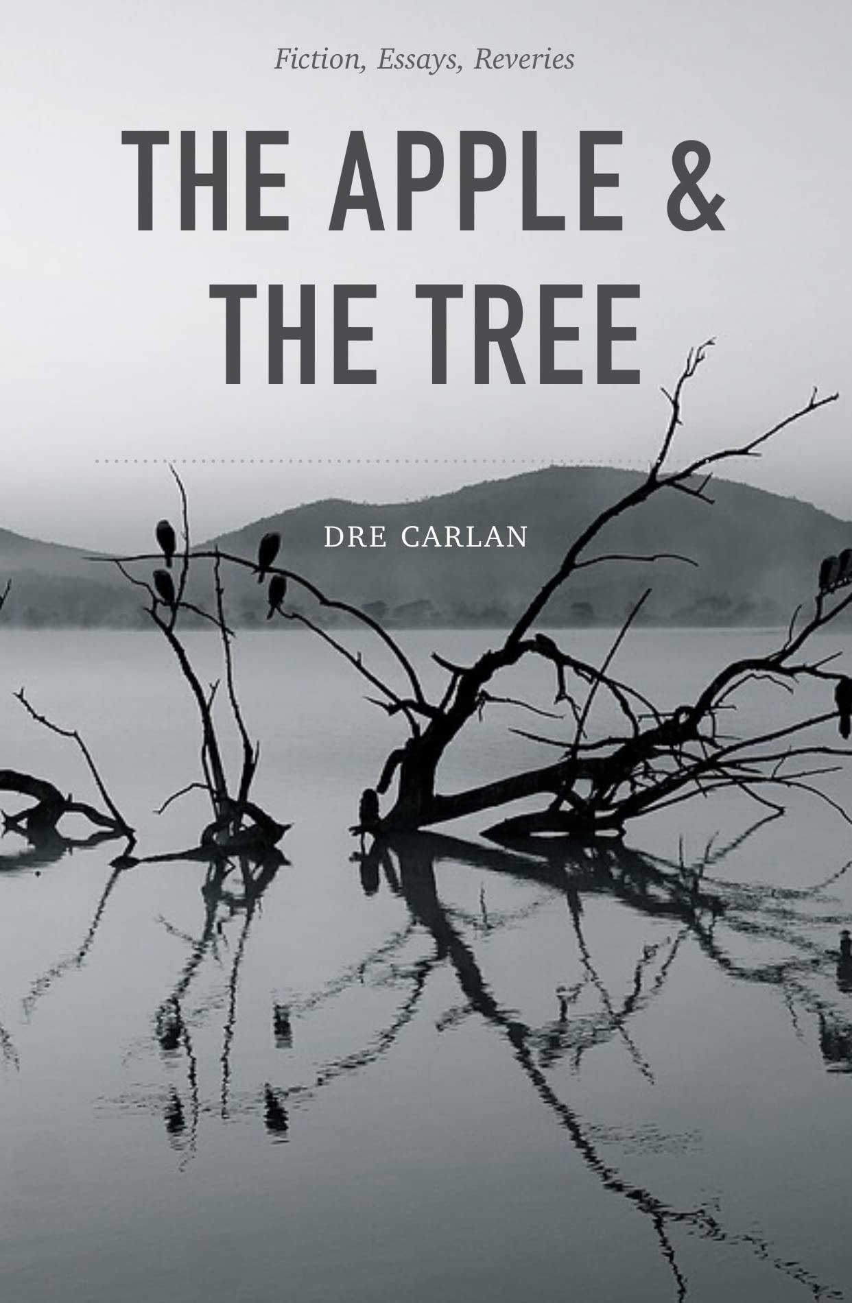 The Apple & The Tree by Dre Carlan | Goodreads