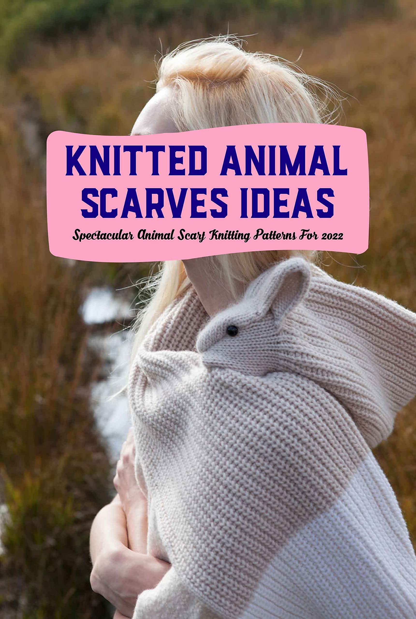 Knitted Animal Scarves Ideas: Spectacular Animal Scarf Knitting ...