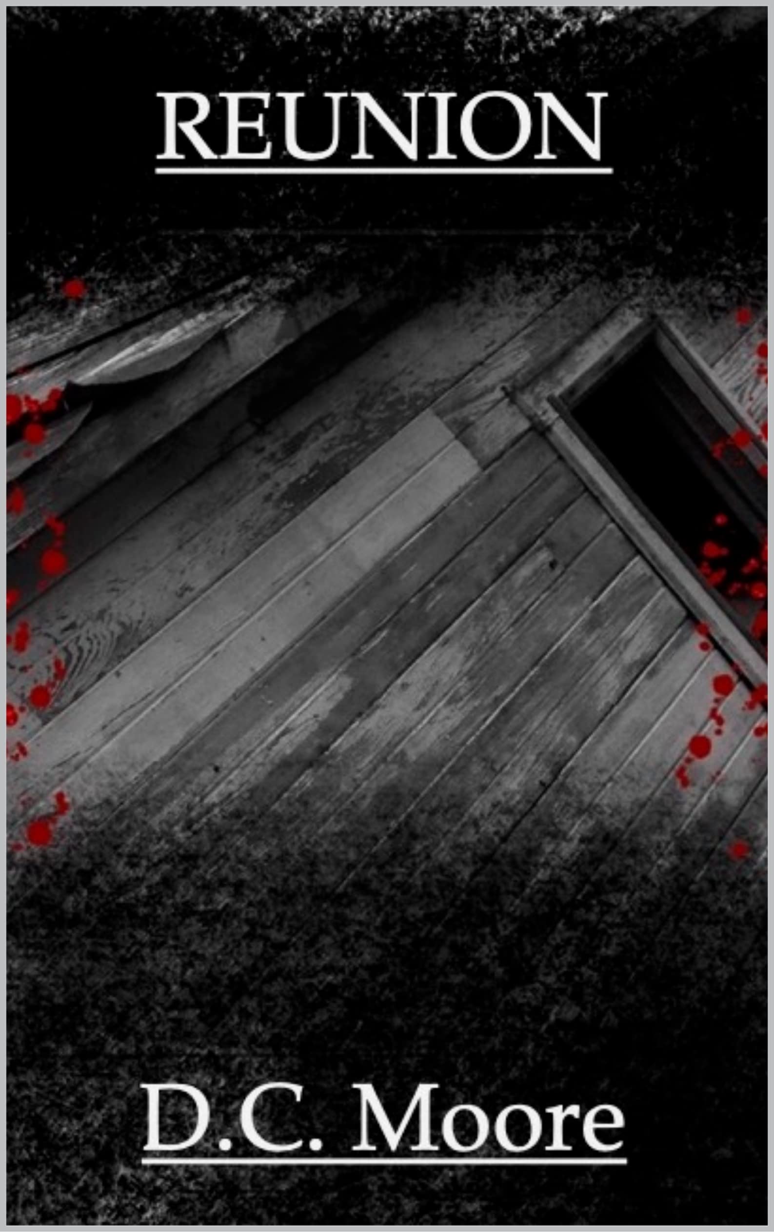 Reunion by D.C. Moore | Goodreads