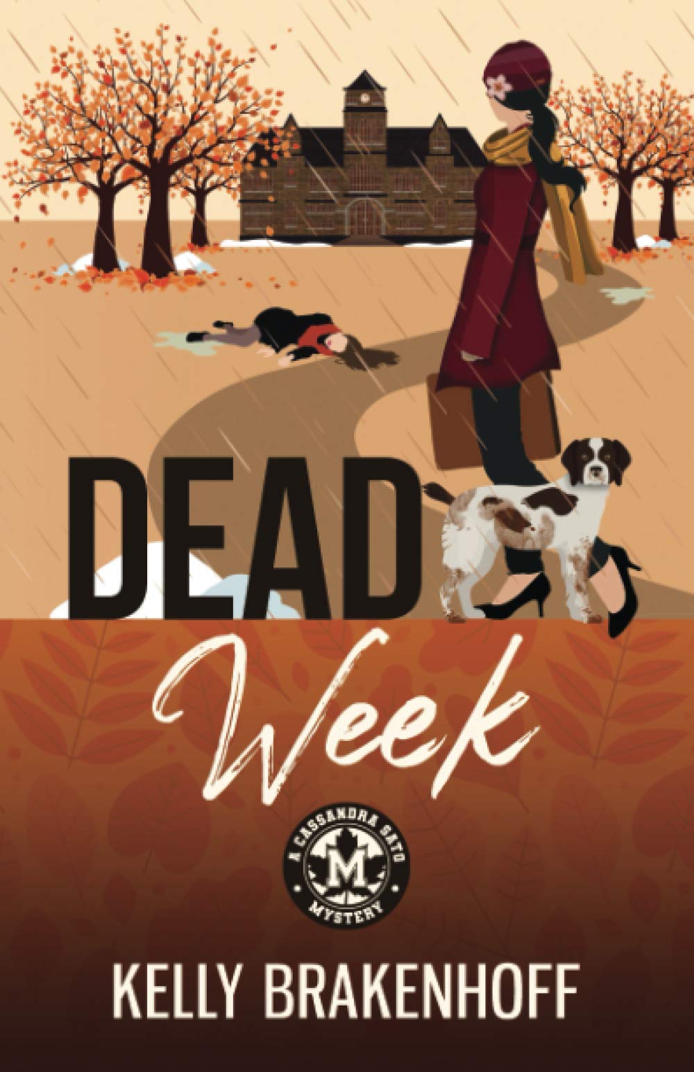 Dead Week (A Cassandra Sato Mystery) by Kelly Brakenhoff | Goodreads