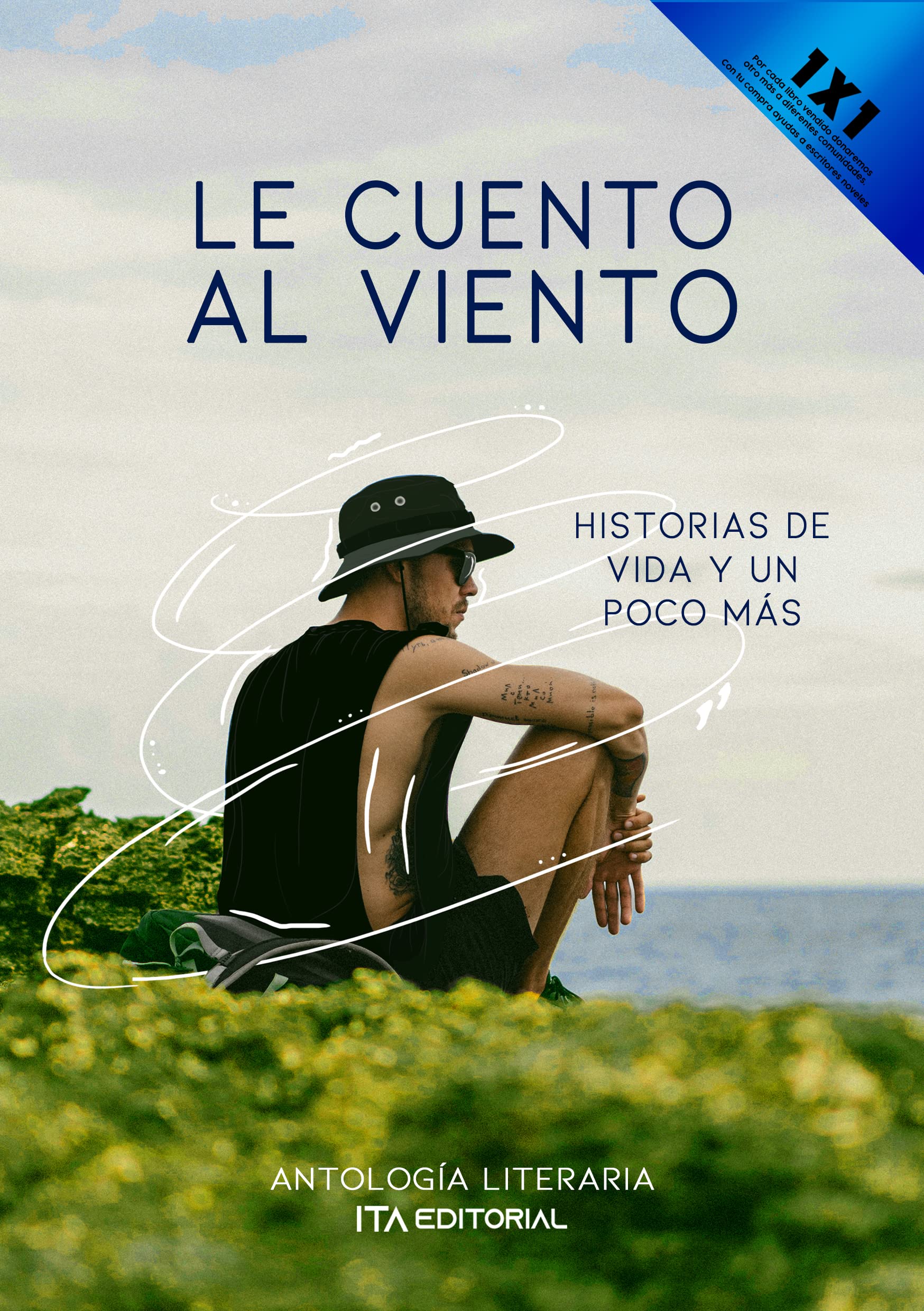 Le cuento al viento: Historias de vida y un poco más by Edna Gómez ...