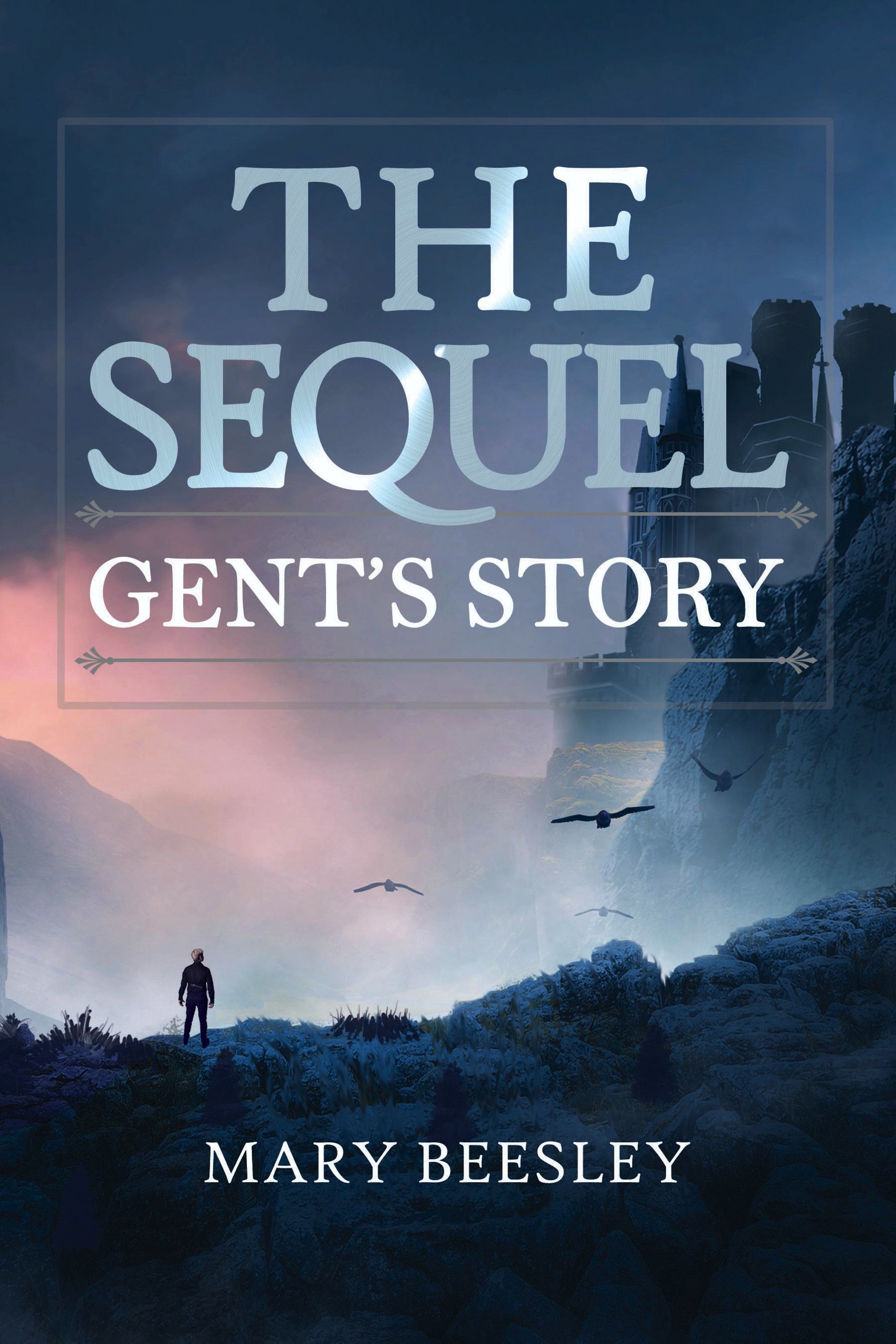 The Sequel: Gent's Story by Mary Beesley | Goodreads