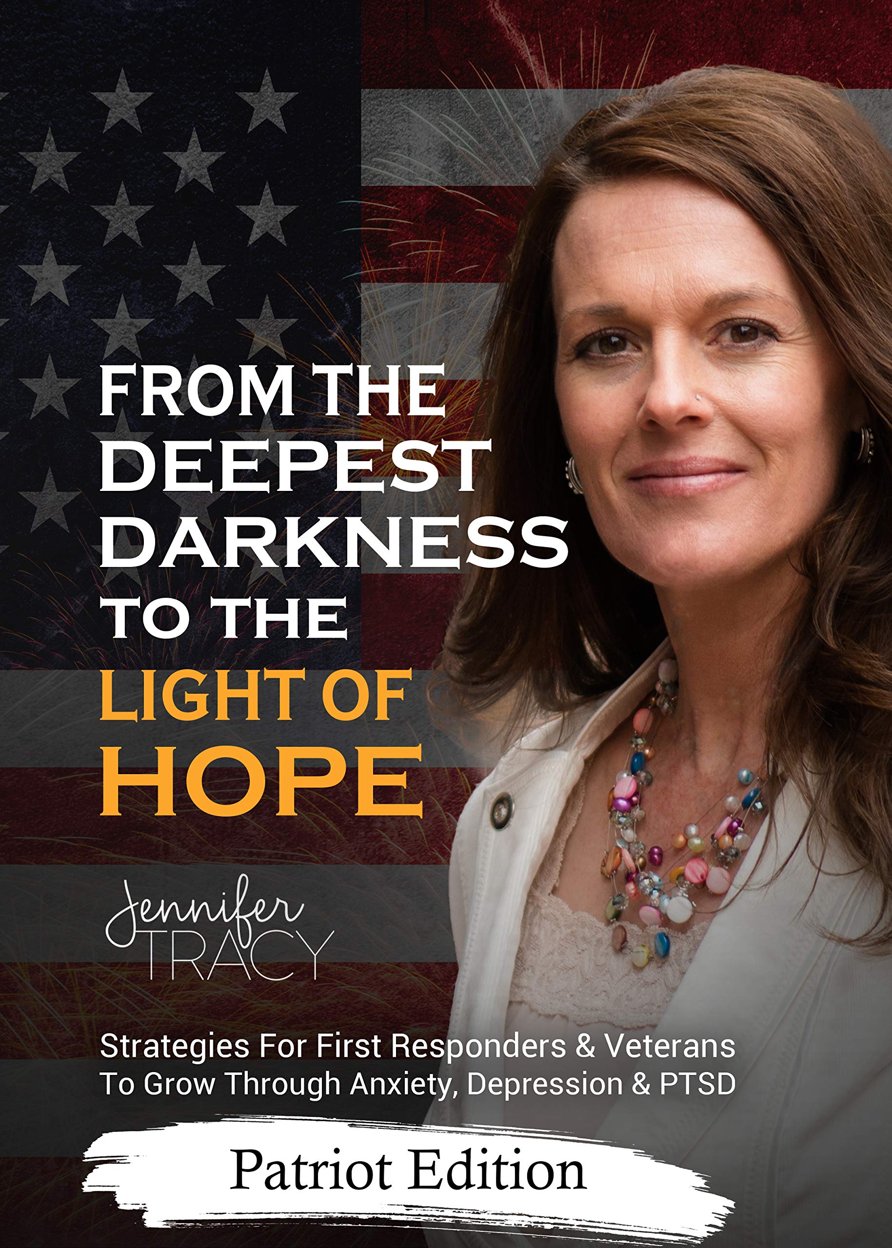 From The Deepest Darkness to The Light of HOPE: Strategies For First ...