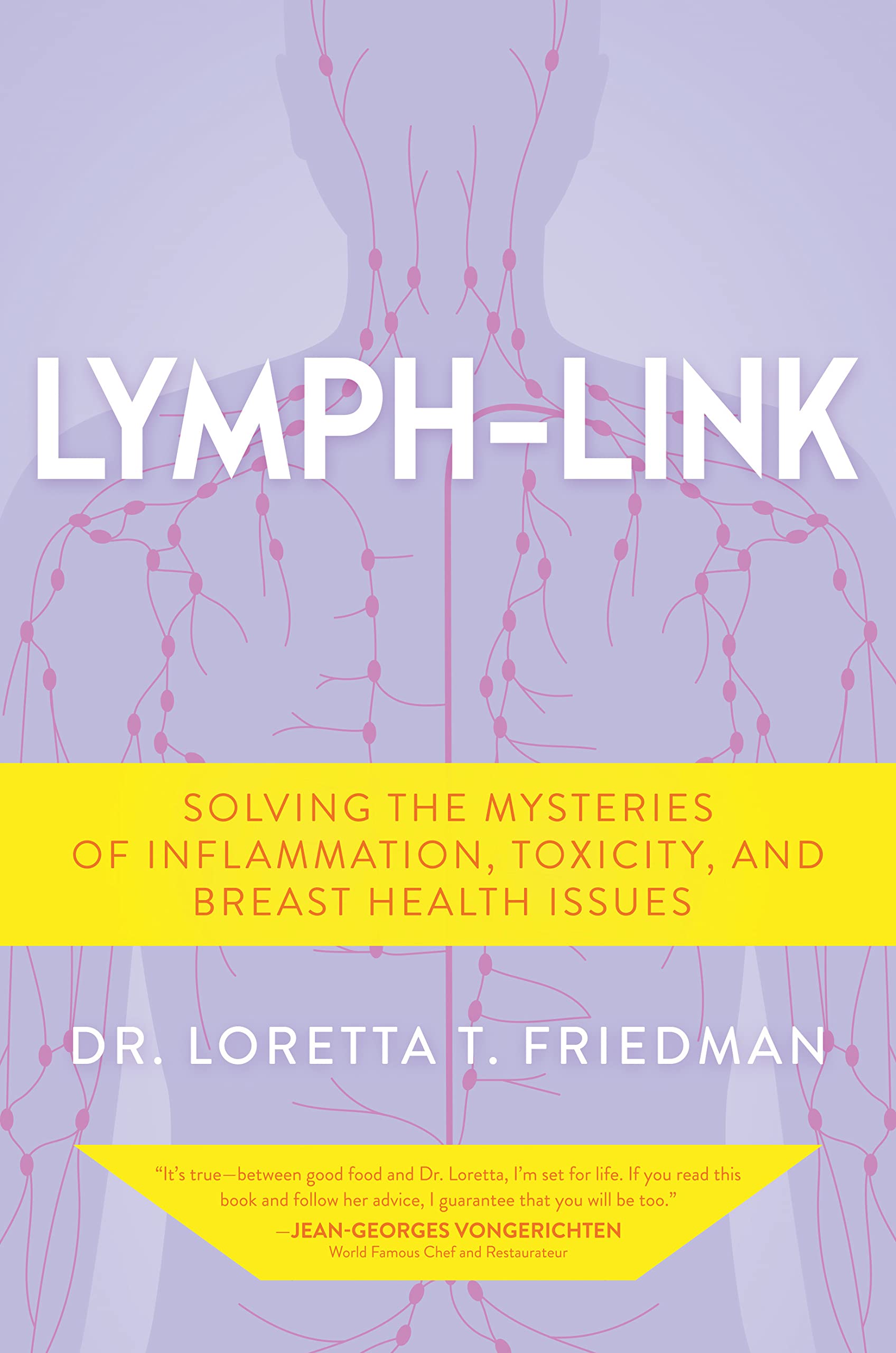 Lymph-Link: Solving the Mysteries of Inflammation, Toxicity, and Breast ...