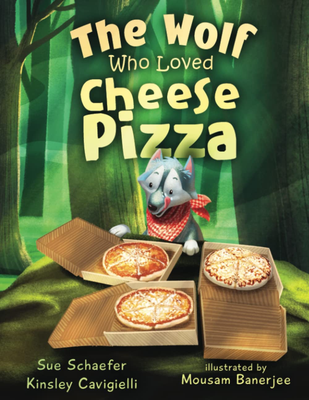 The Wolf Who Loved Cheese Pizza by Sue Schaefer | Goodreads