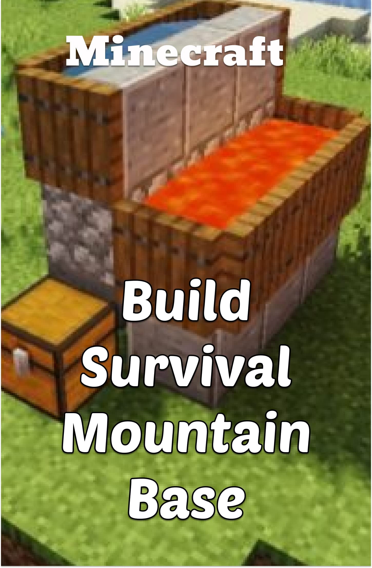 Minecraft: Build Survival Mountain Base by Helen Martin | Goodreads