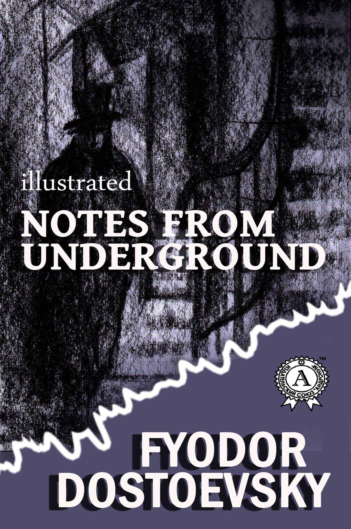 Notes from Underground Illustrated by Fyodor Dostoevsky | Goodreads