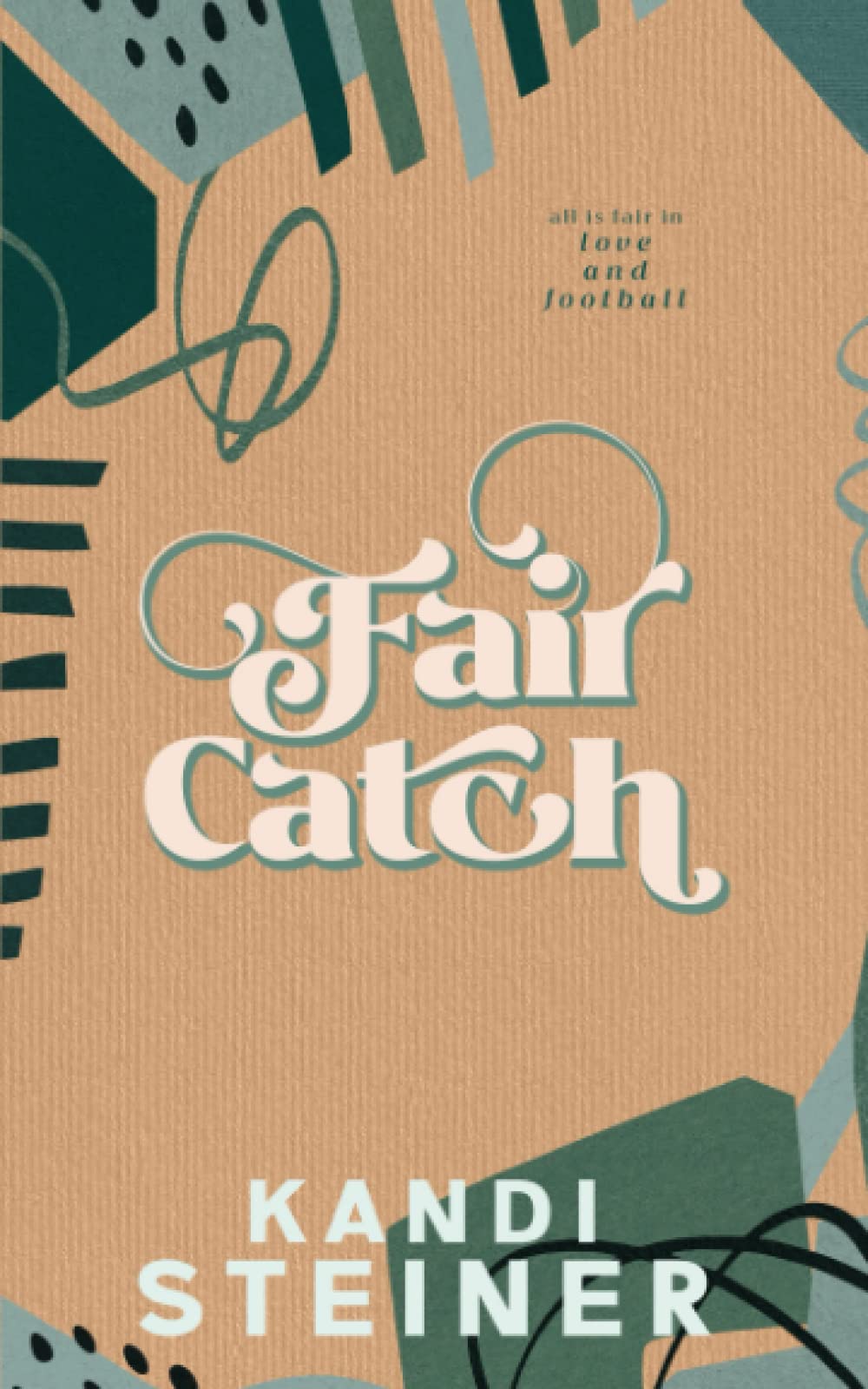 Fair Catch by Kandi Steiner | Goodreads
