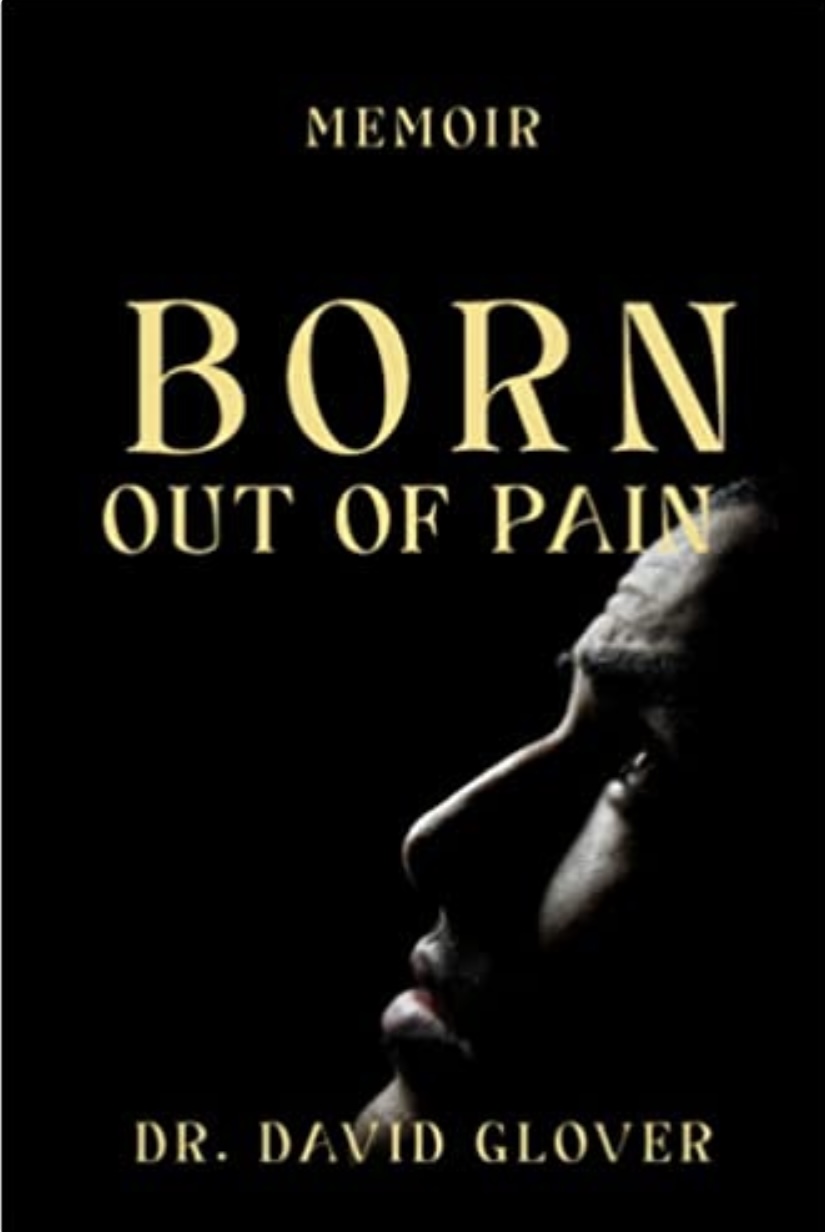 Born Out of Pain by David Glover | Goodreads