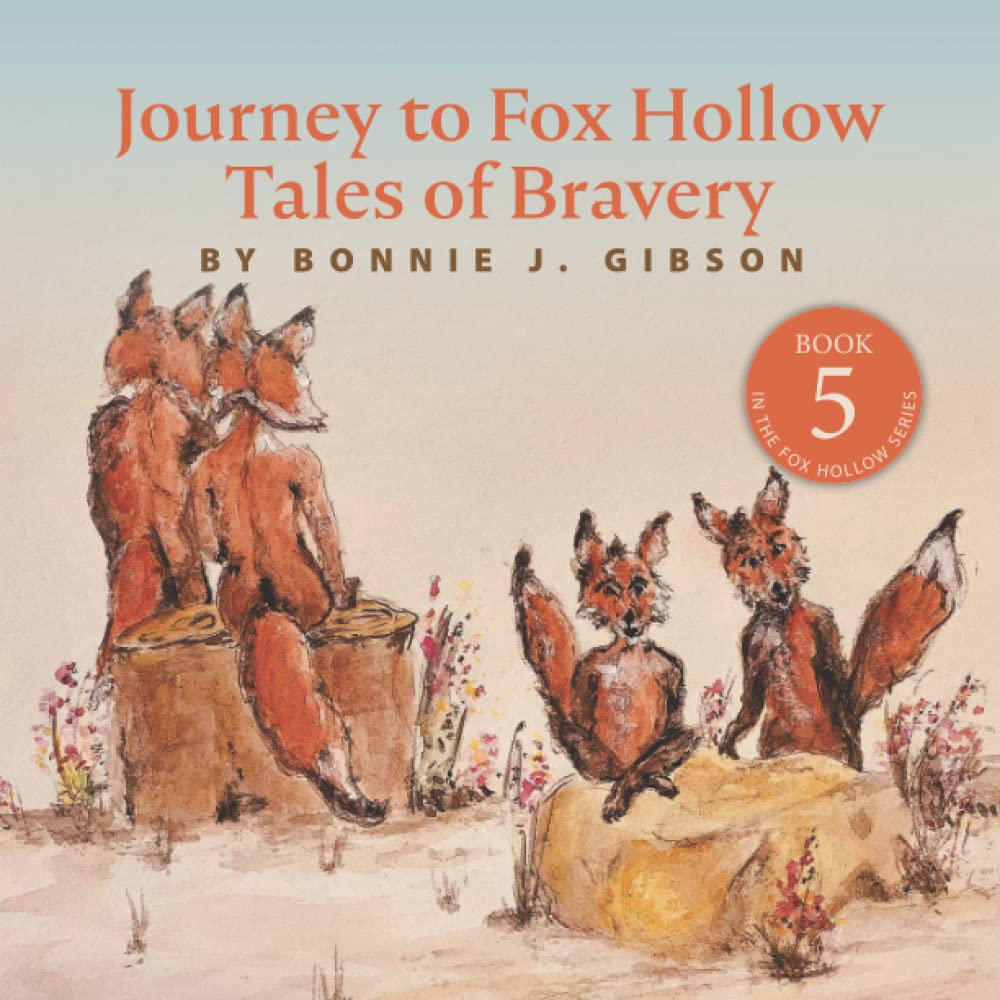 Journey to Fox Hollow - Tales of Bravery: Book 5 in the Fox Hollow ...