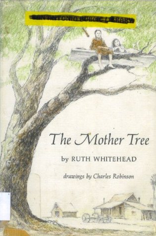 The Mother Tree by Ruth Whitehead | Goodreads