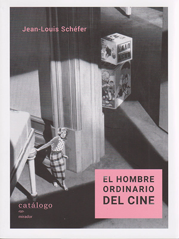 El Hombre Ordinario del Cine by Jean-Louis Schefer | Goodreads