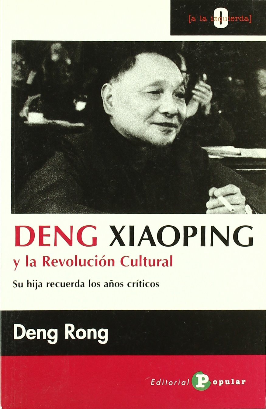 Deng Xiaoping y la Revolución Cultural: Su hija recuerda los años ...