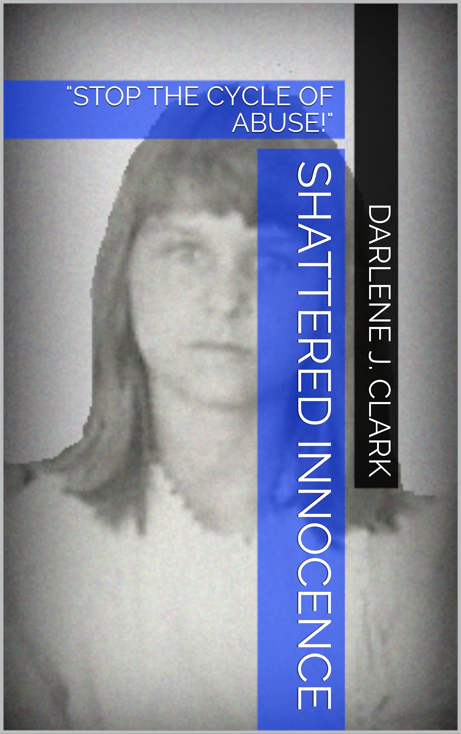 SHATTERED INNOCENCE by Darlene J. Clark | Goodreads