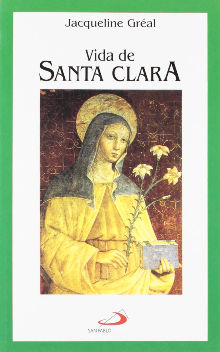 Vida de Santa Clara by Jacqueline Gréal | Goodreads