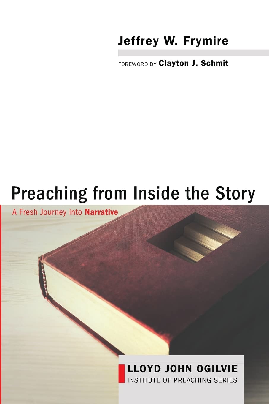 Preaching from Inside the Story: A Fresh Journey into Narrative by ...