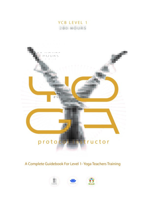 Yoga Protocol Instructor : YCB Level 1- 200 Hours by Ayushman Yog | Goodreads