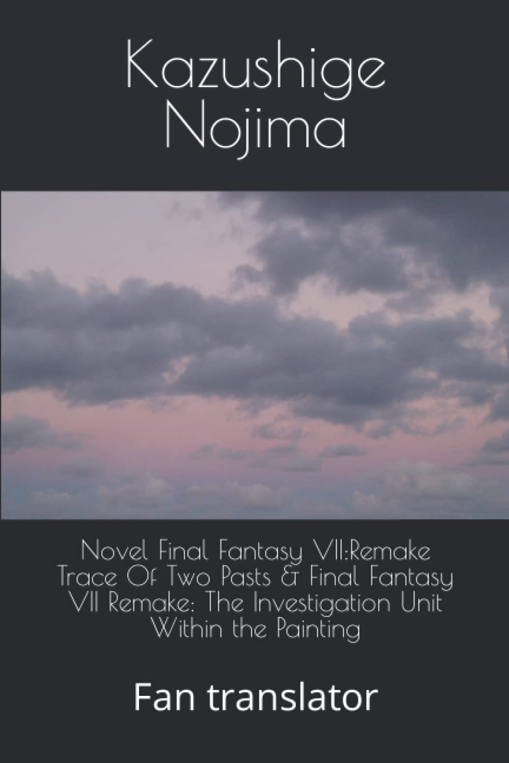 Final Fantasy VII :Trace Of Two Pasts & The Investigation Unit Within ...