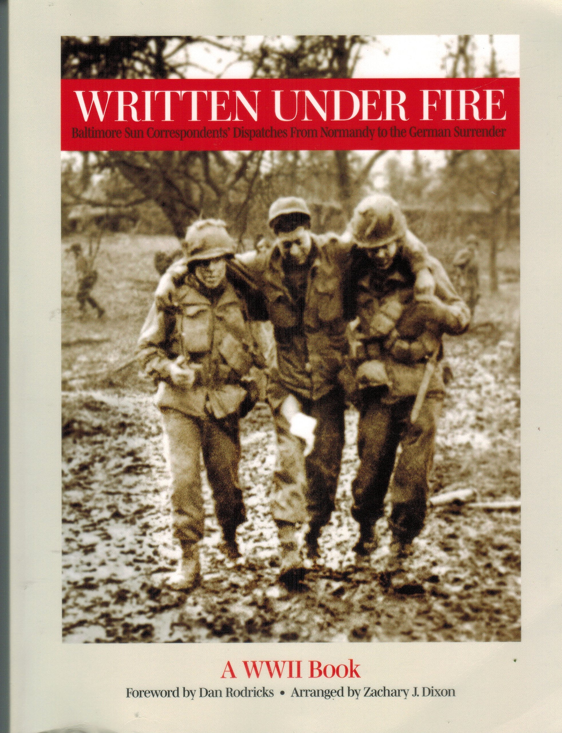 Written Under Fire Baltimore Sun Correspondents Dispatches From ...
