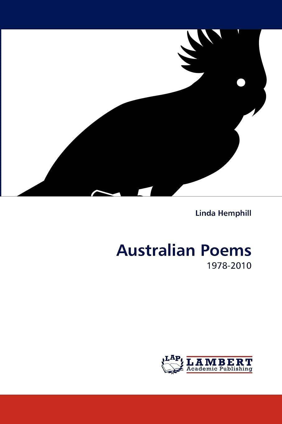 Australian Poems: 1978-2010 by Linda Hemphill | Goodreads