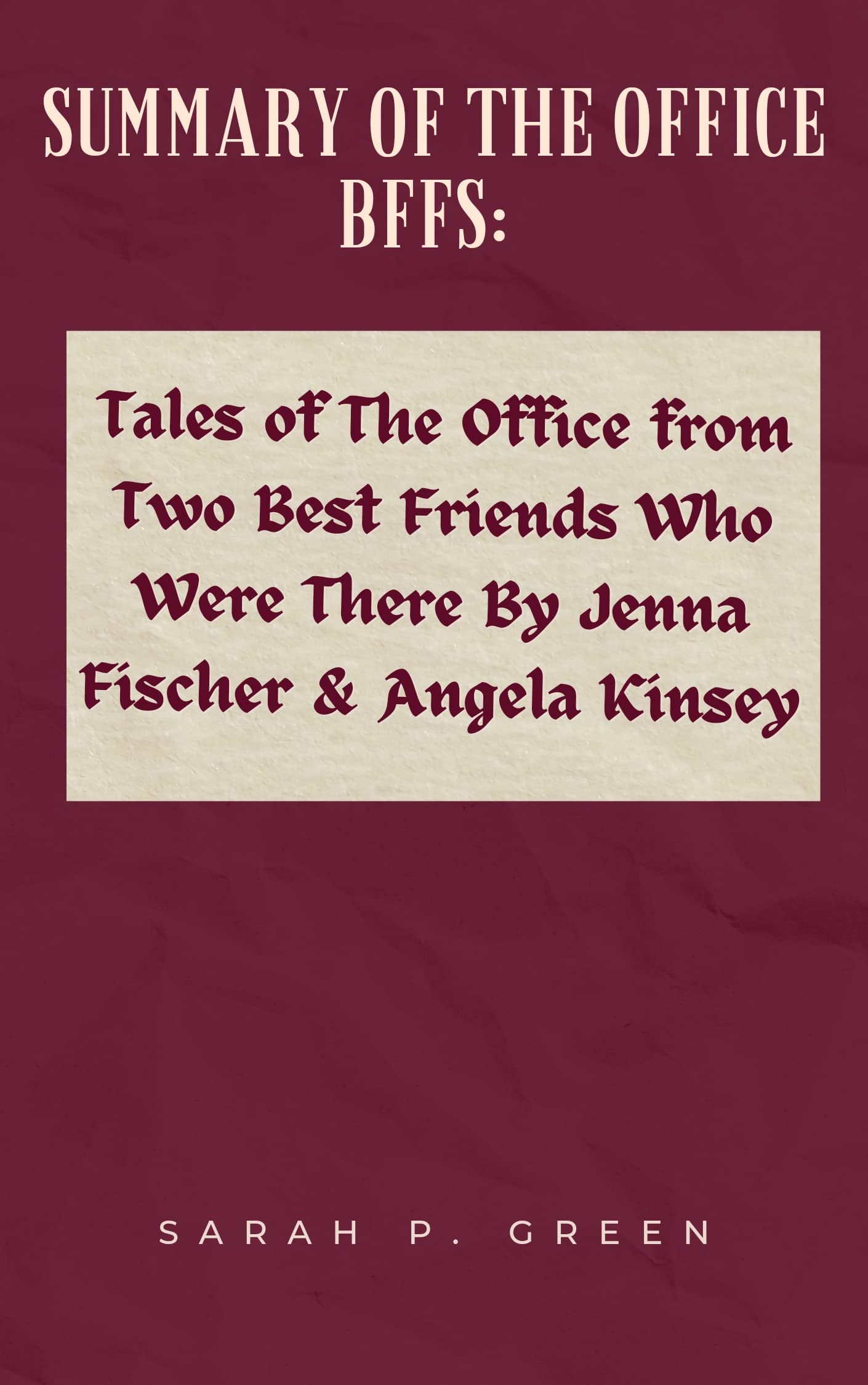 Summary of The Office BFFs:: Tales of The Office from Two Best Friends ...