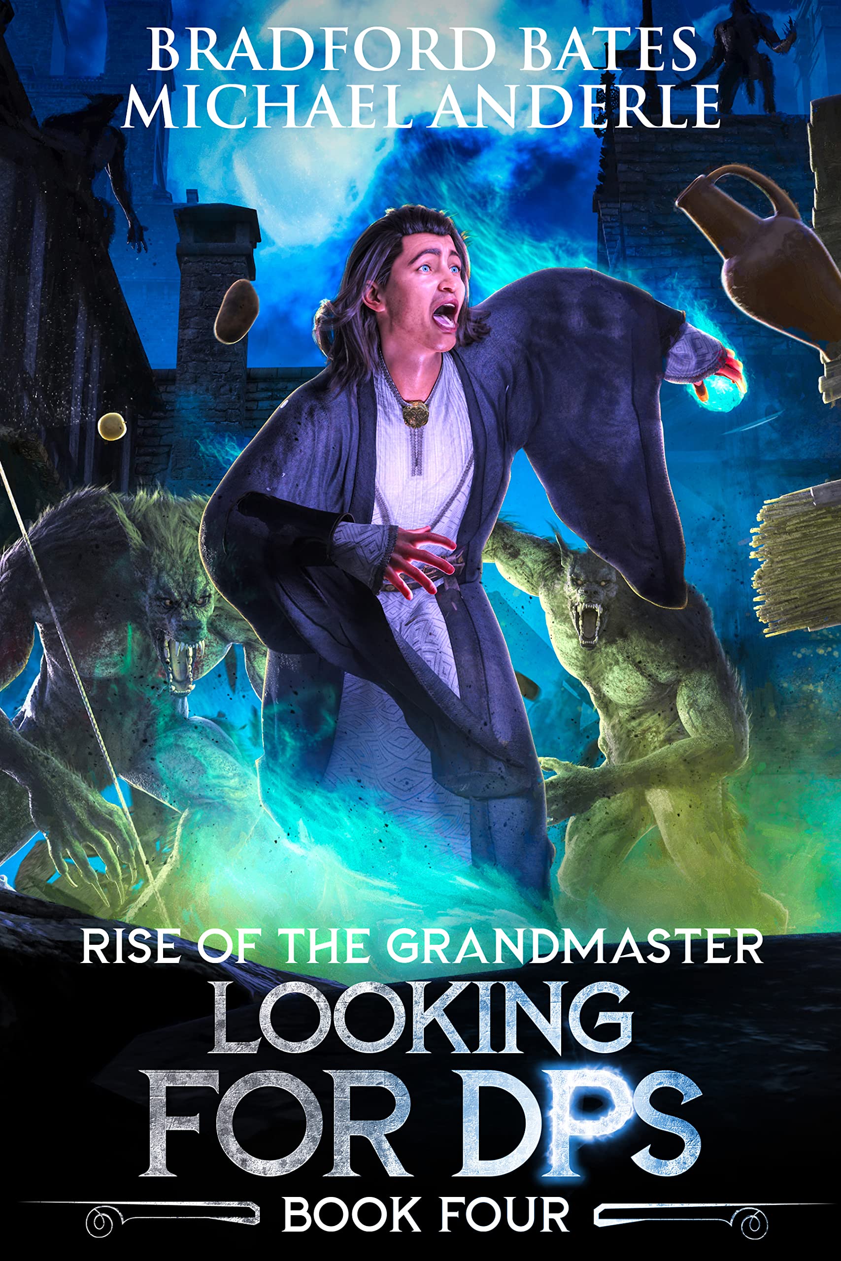 Looking For DPS (Rise Of The Grandmaster #4) by Bradford Bates | Goodreads