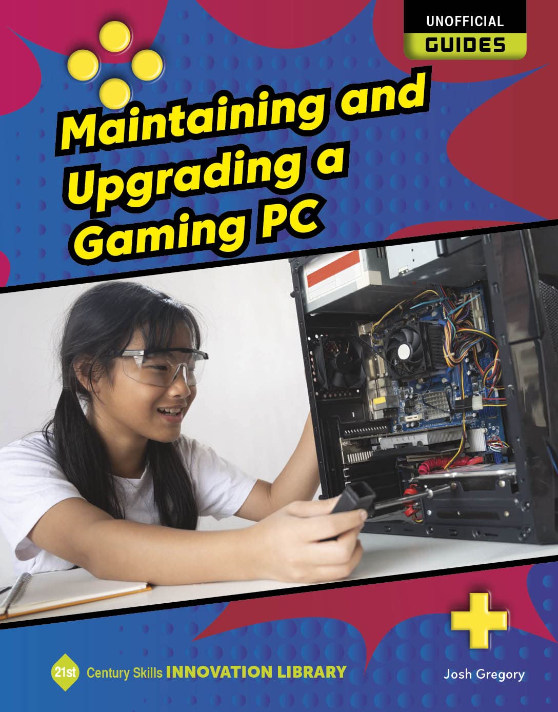 Maintaining and Upgrading a Gaming PC by Josh Gregory | Goodreads