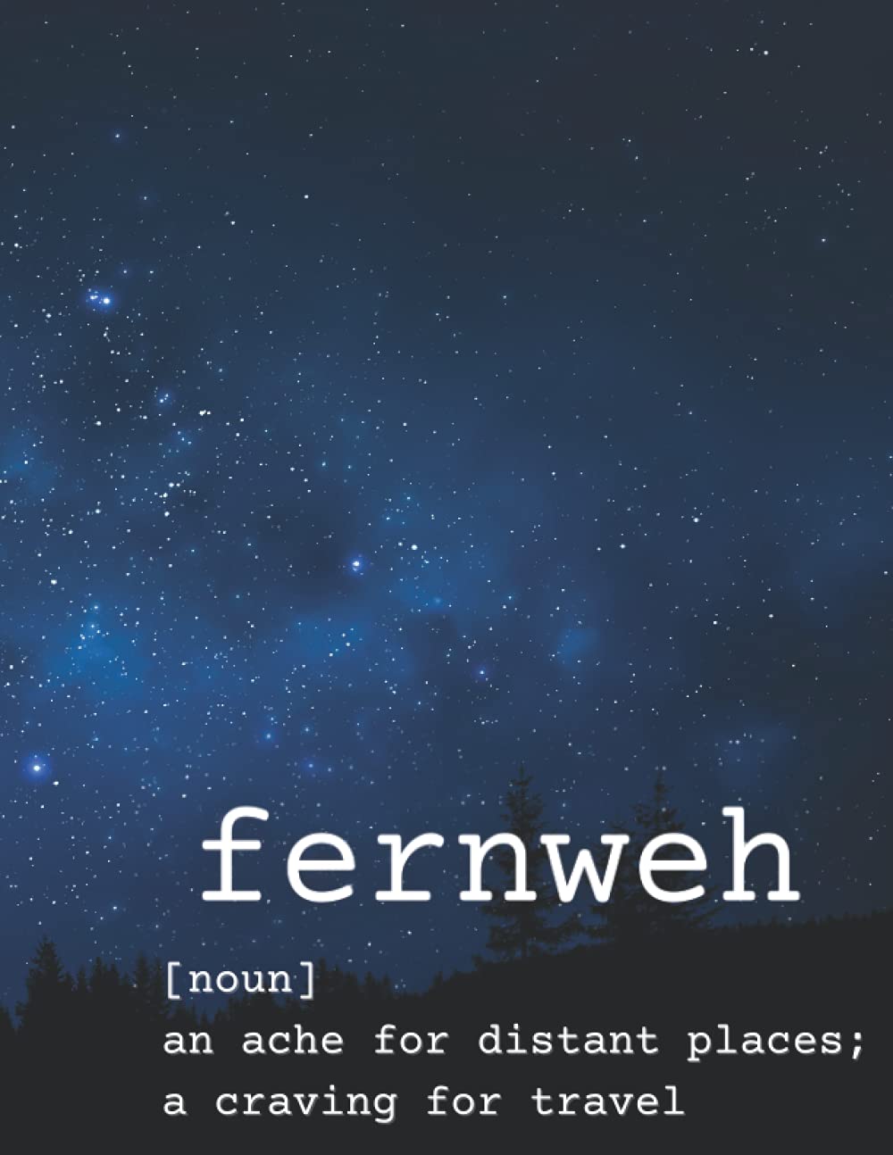 Fernweh-Travel Journal Night Sky Cover: 8.5x11" travel notebook with ...