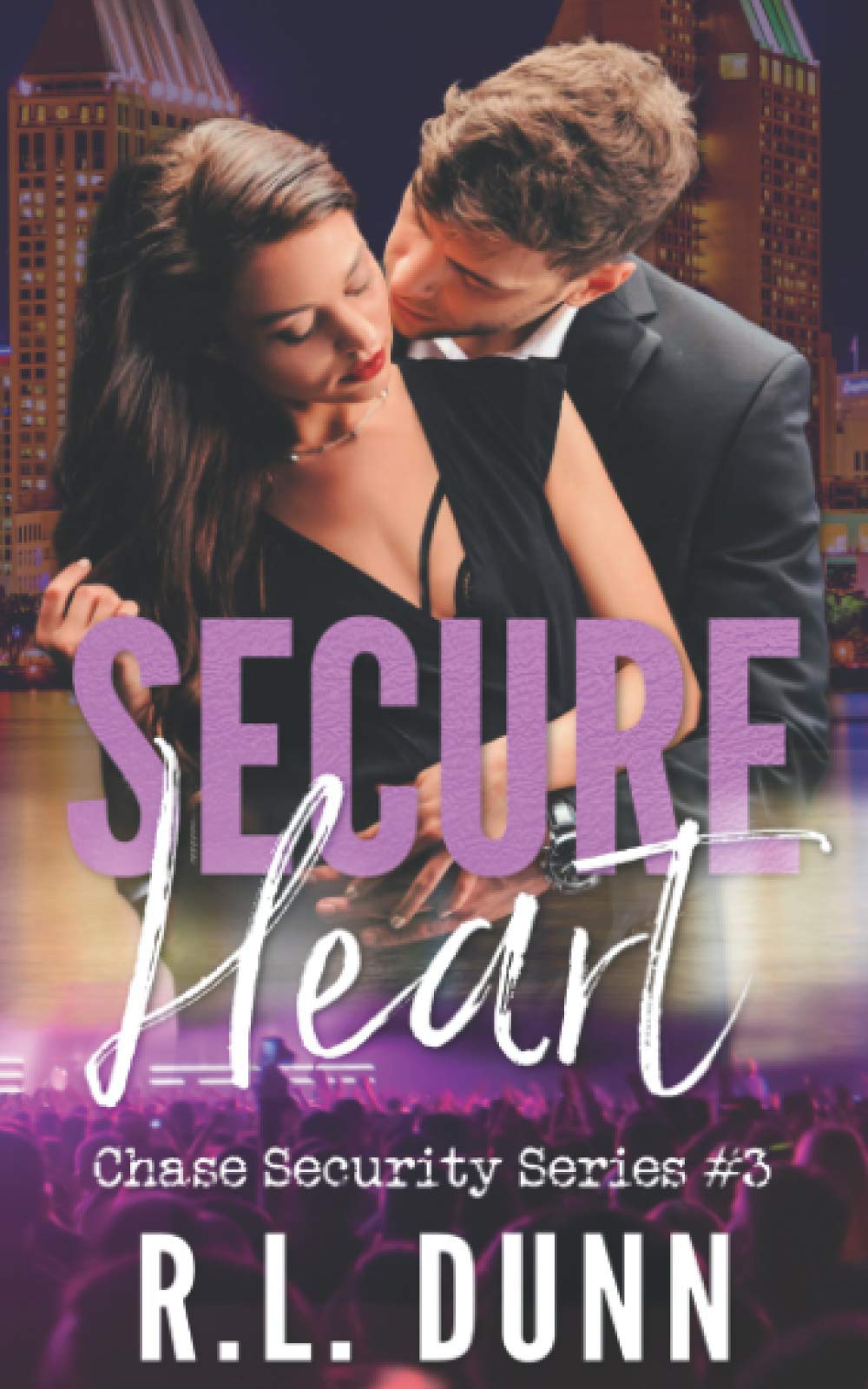 Secure Heart (Chase Security Series) by R.L. Dunn | Goodreads