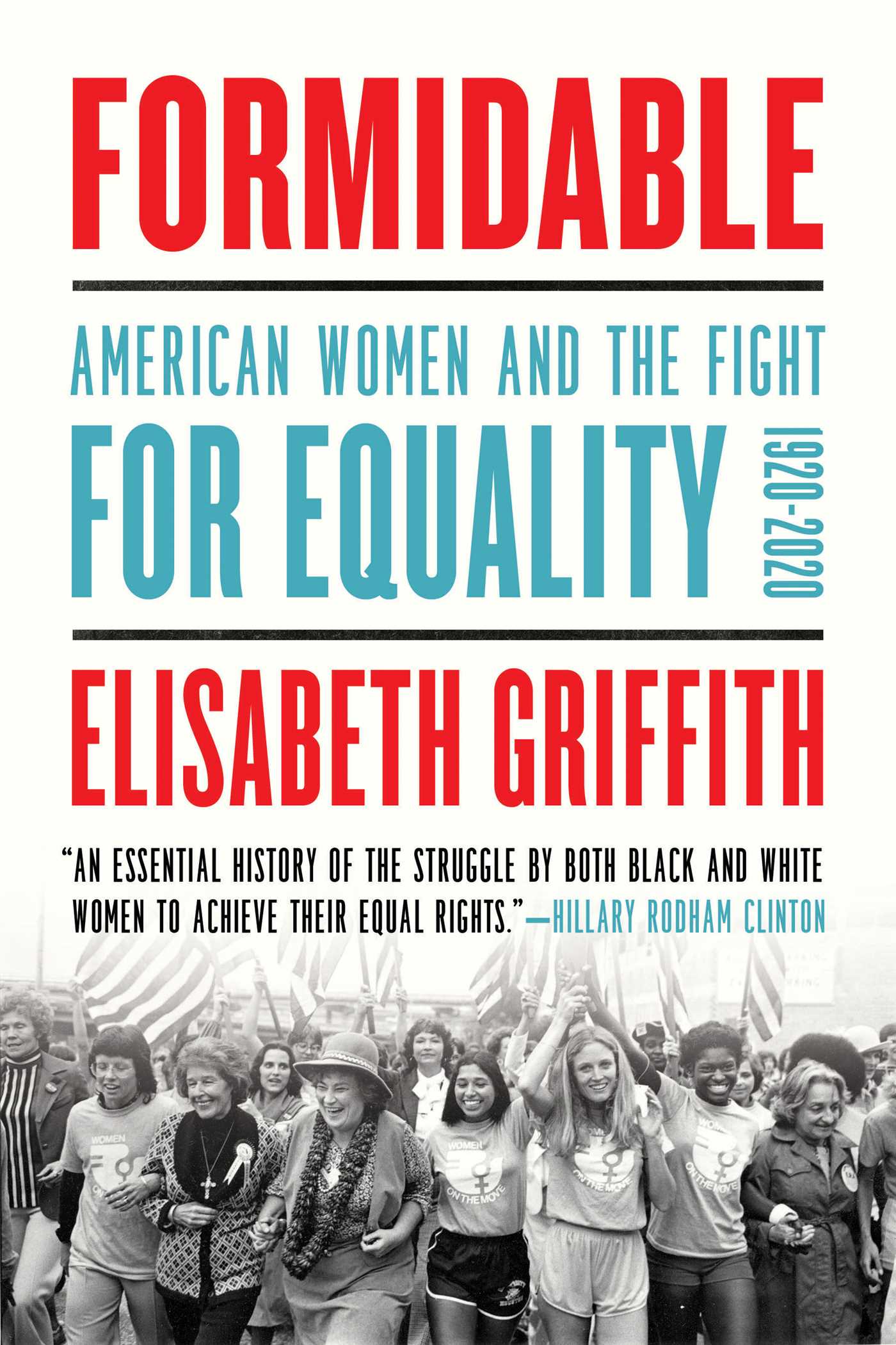 Formidable: American Women and the Fight for Equality: 1920-2020 by ...