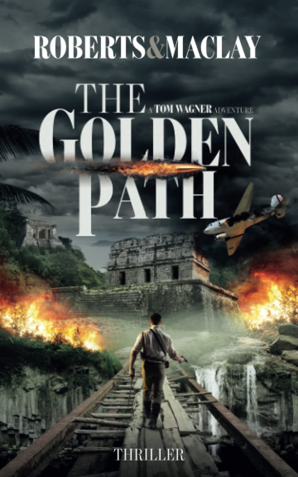 The Golden Path (A Tom Wagner Adventure) by M.C. Roberts | Goodreads