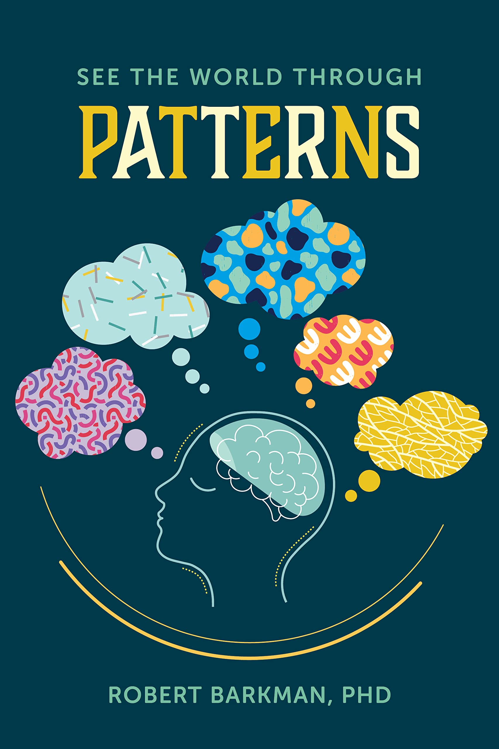 See the World Through Patterns by Robert Barkman | Goodreads