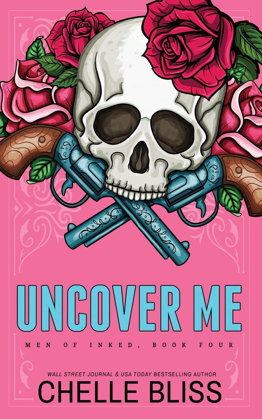 Uncover Me (Men of Inked) by Chelle Bliss | Goodreads