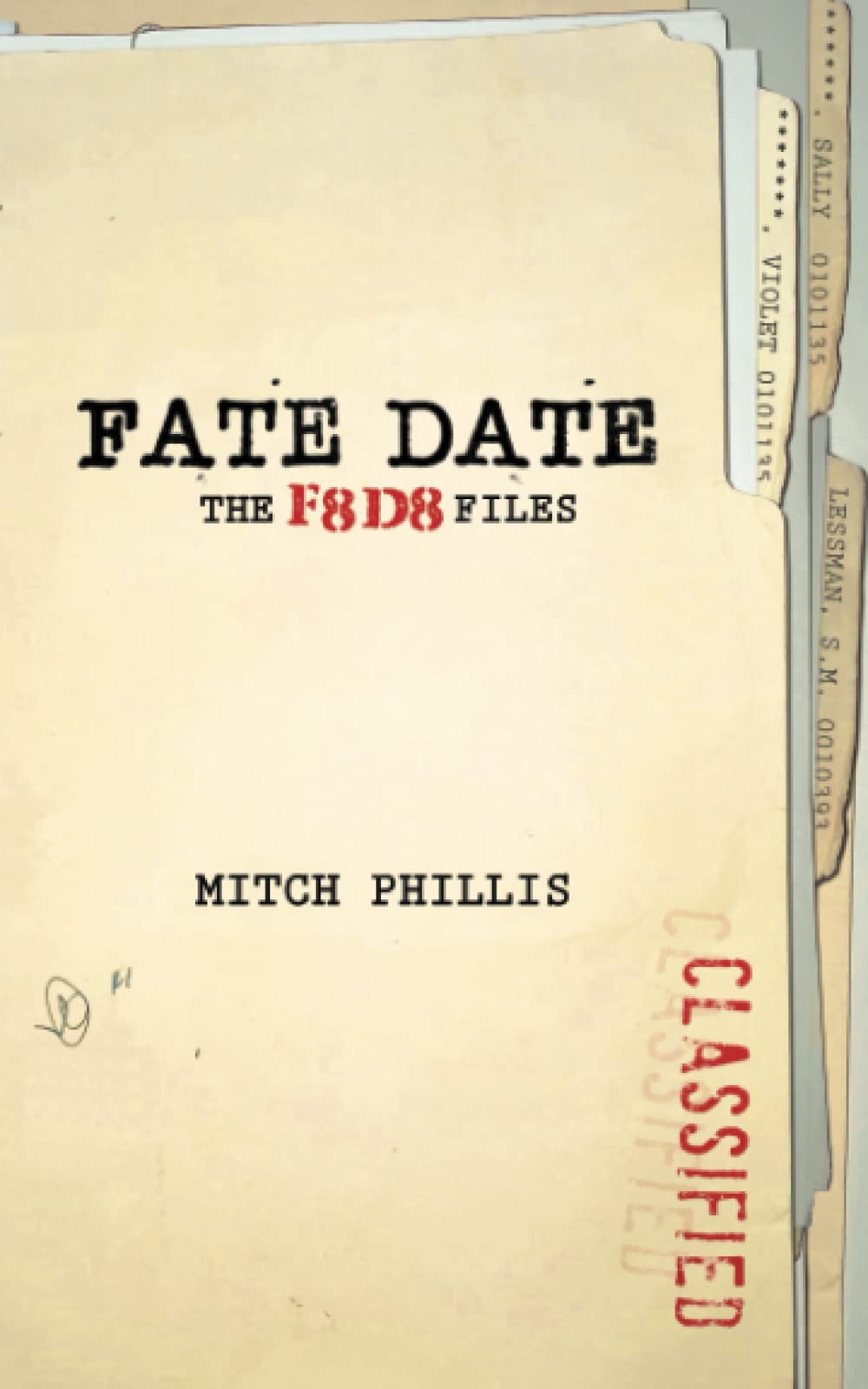 FATE DATE: The F8 D8 Files by Mitch Phillis | Goodreads