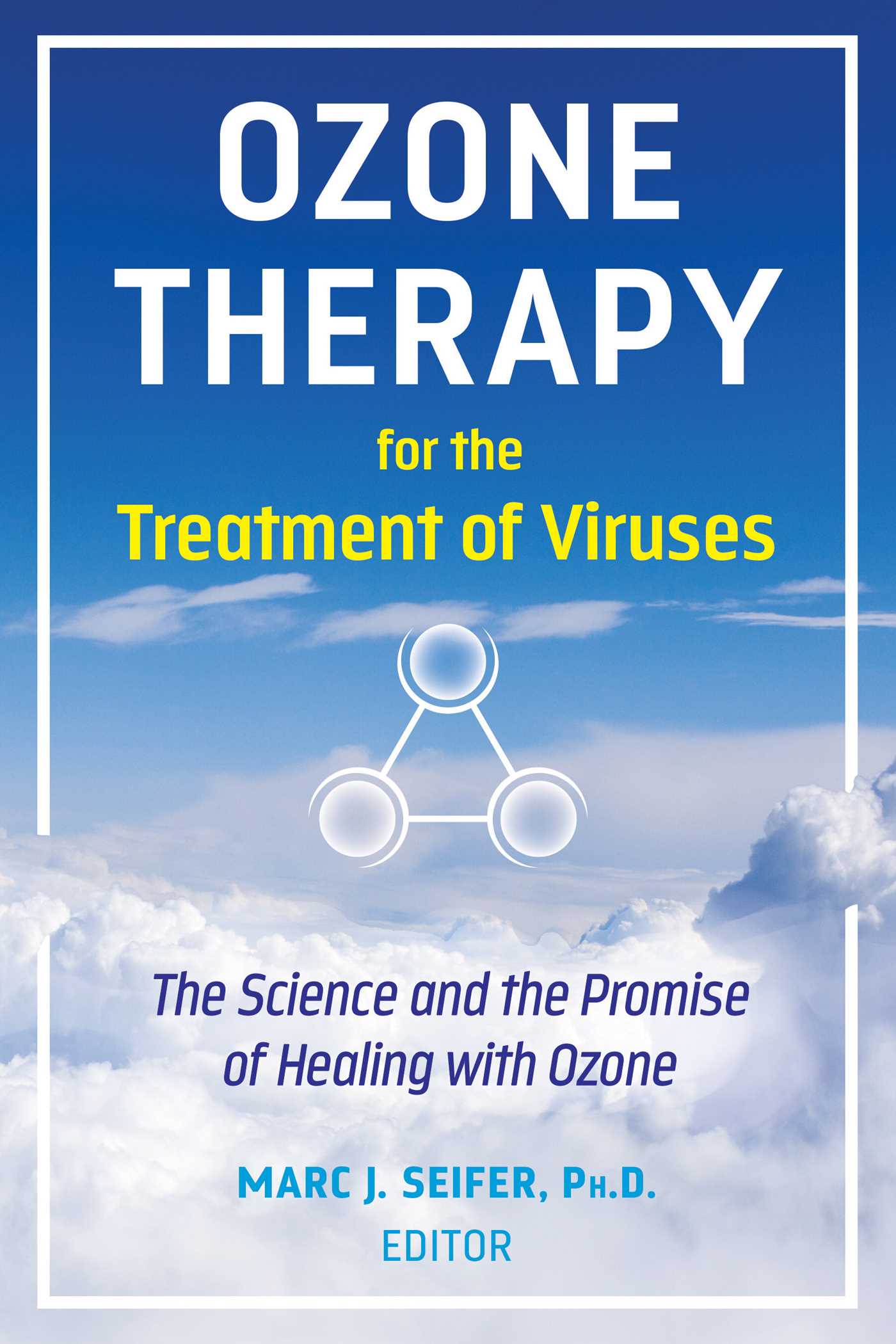 Ozone Therapy for the Treatment of Viruses: The Science and the Promise ...