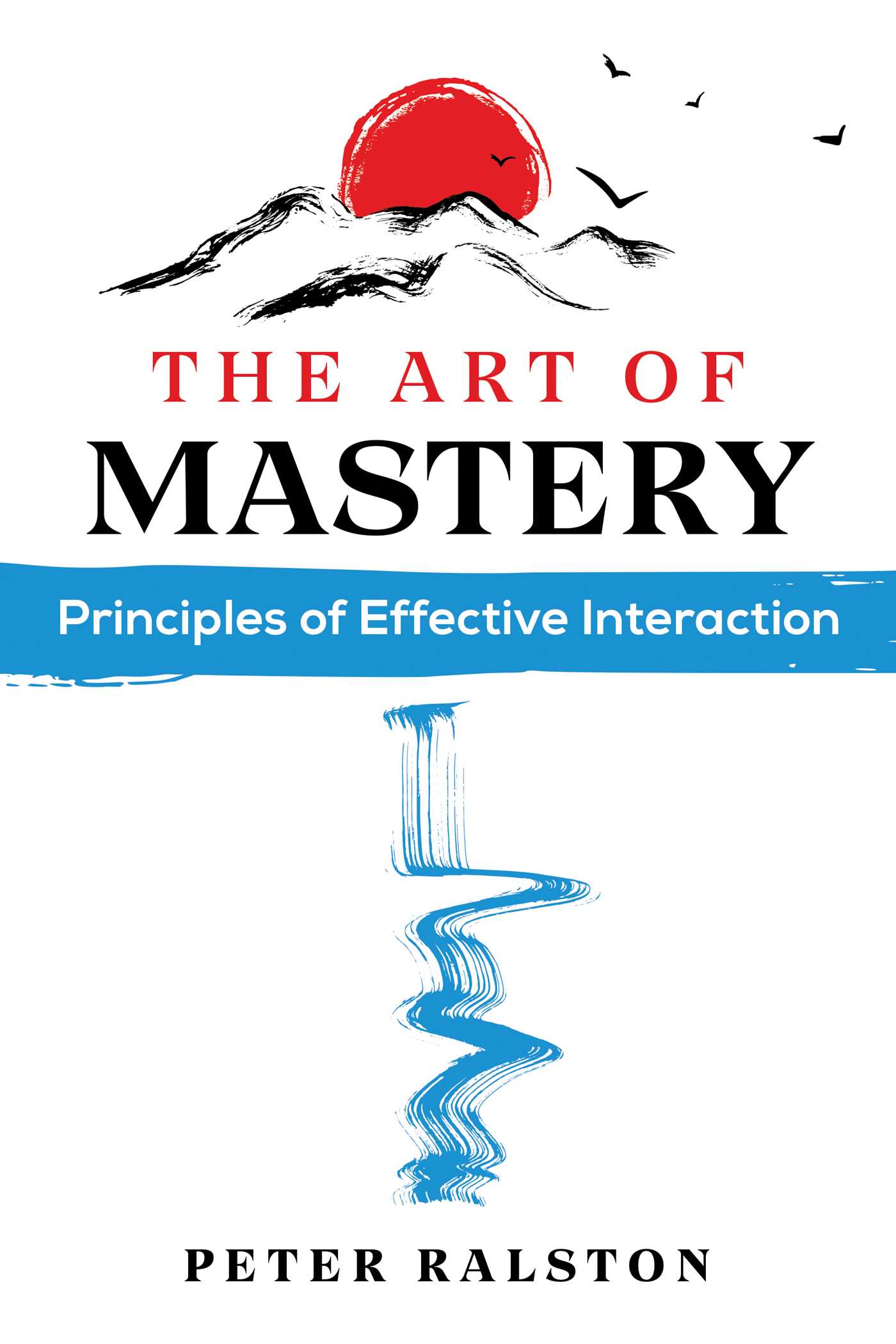 The Art of Mastery: Principles of Effective Interaction by Peter ...