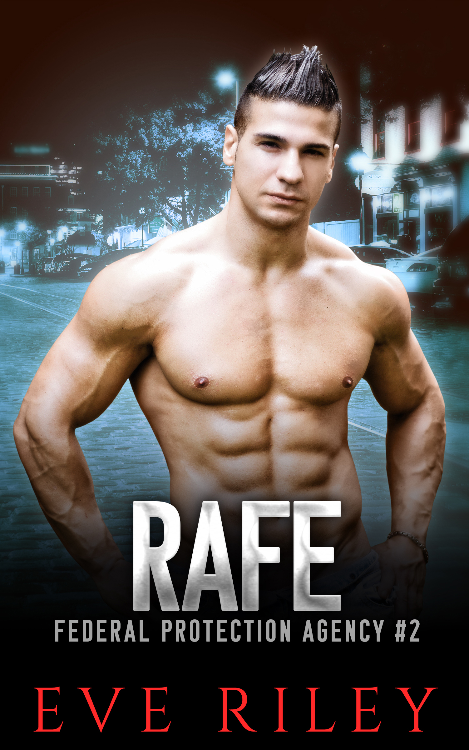 Rafe (Federal Protection Agency, #2) by Eve Riley | Goodreads