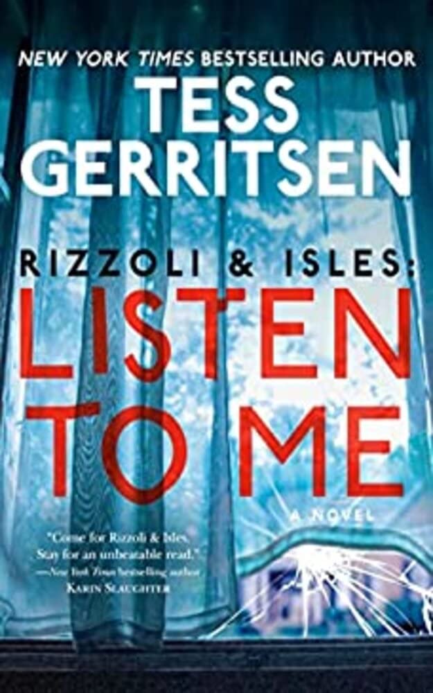 Rizzoli & Isles: Listen to Me: A Novel by Теѕѕ Gеrrіtѕеn | Goodreads