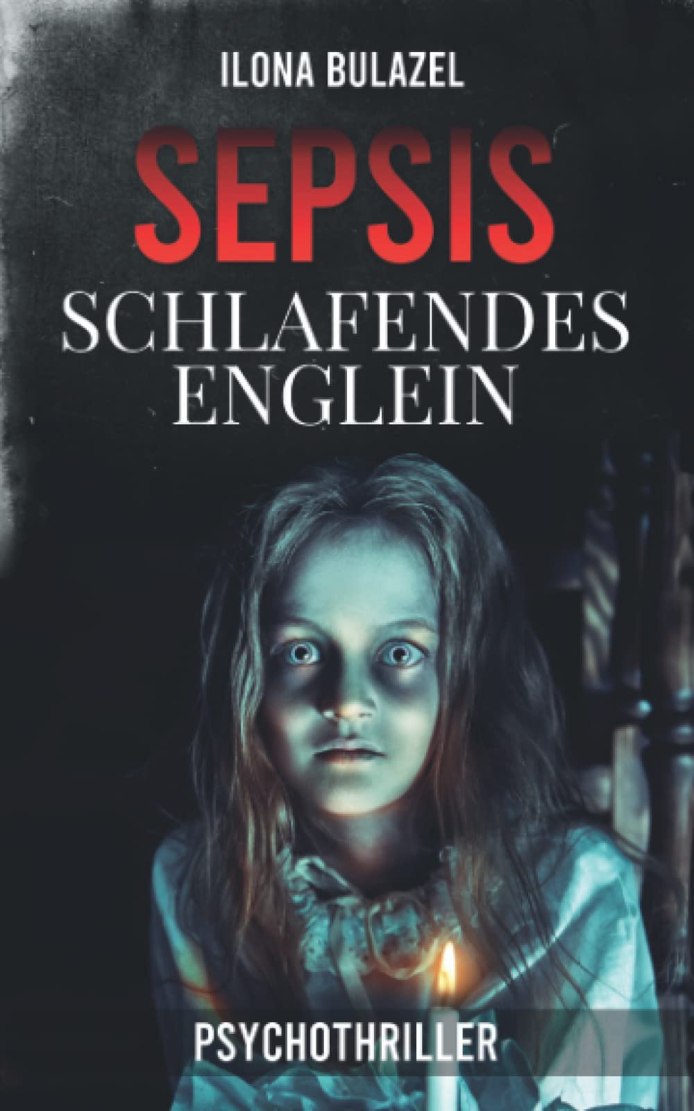 Sepsis – Schlafendes Englein: Psychothriller (Sepsis-Reihe ...
