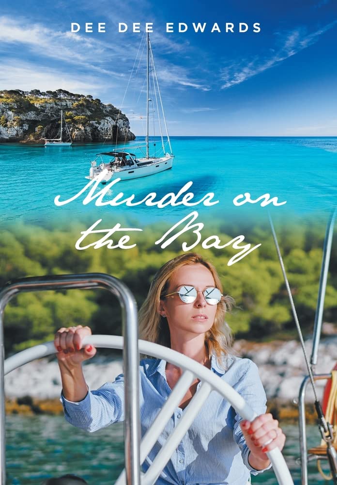 Murder on the Bay by Dee Dee Edwards | Goodreads