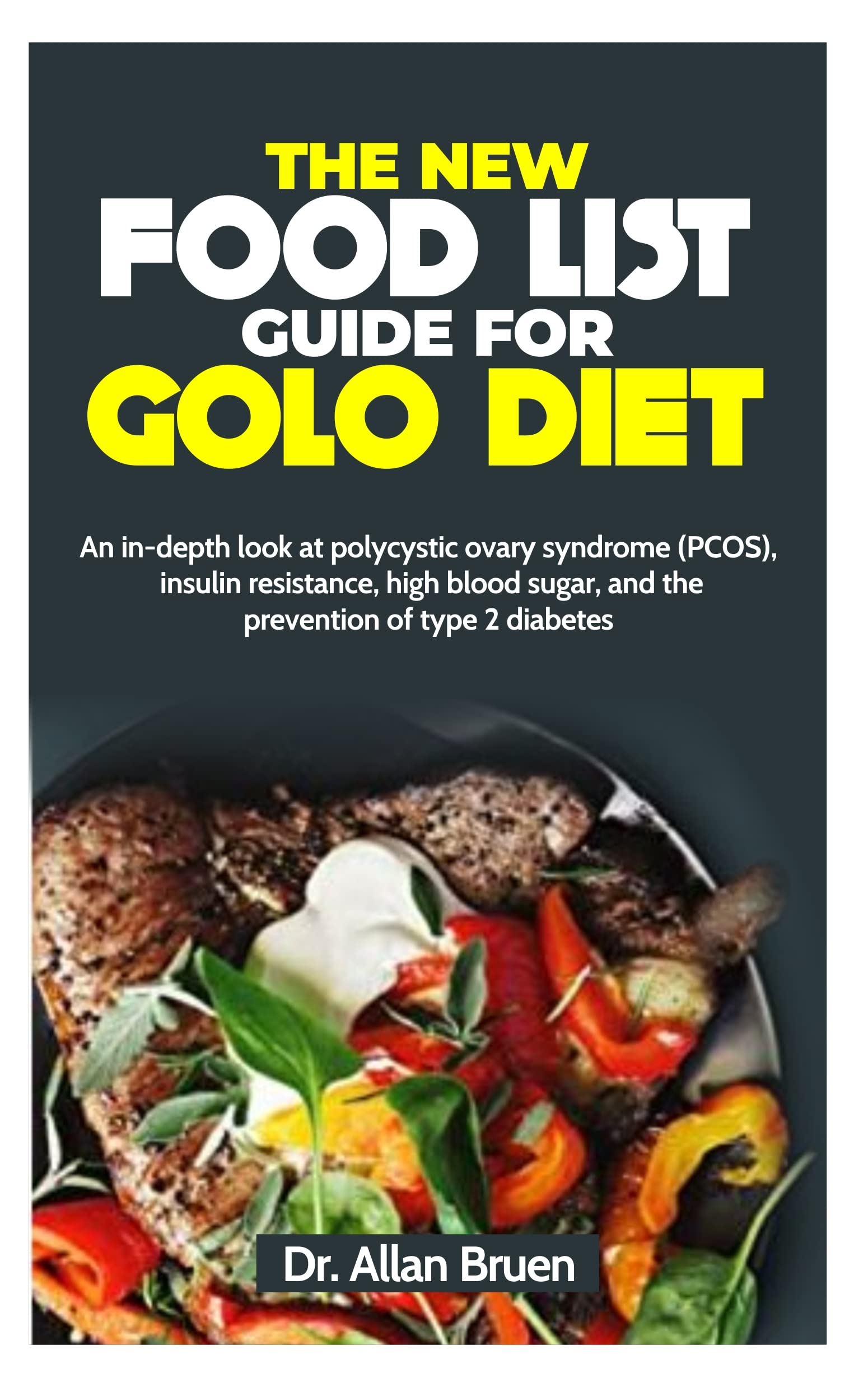 THE NEW FOOD LIST GUIDE FOR GOLO DIET : An in-depth look at polycystic ...