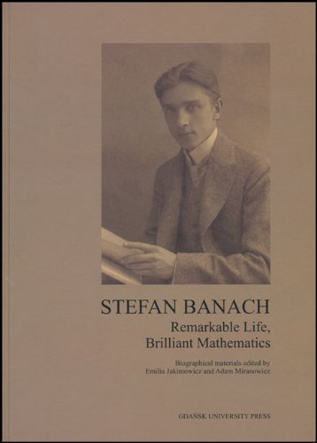 Stefan Banach: Remarkable Life, Brilliant Mathematics by Emilia ...