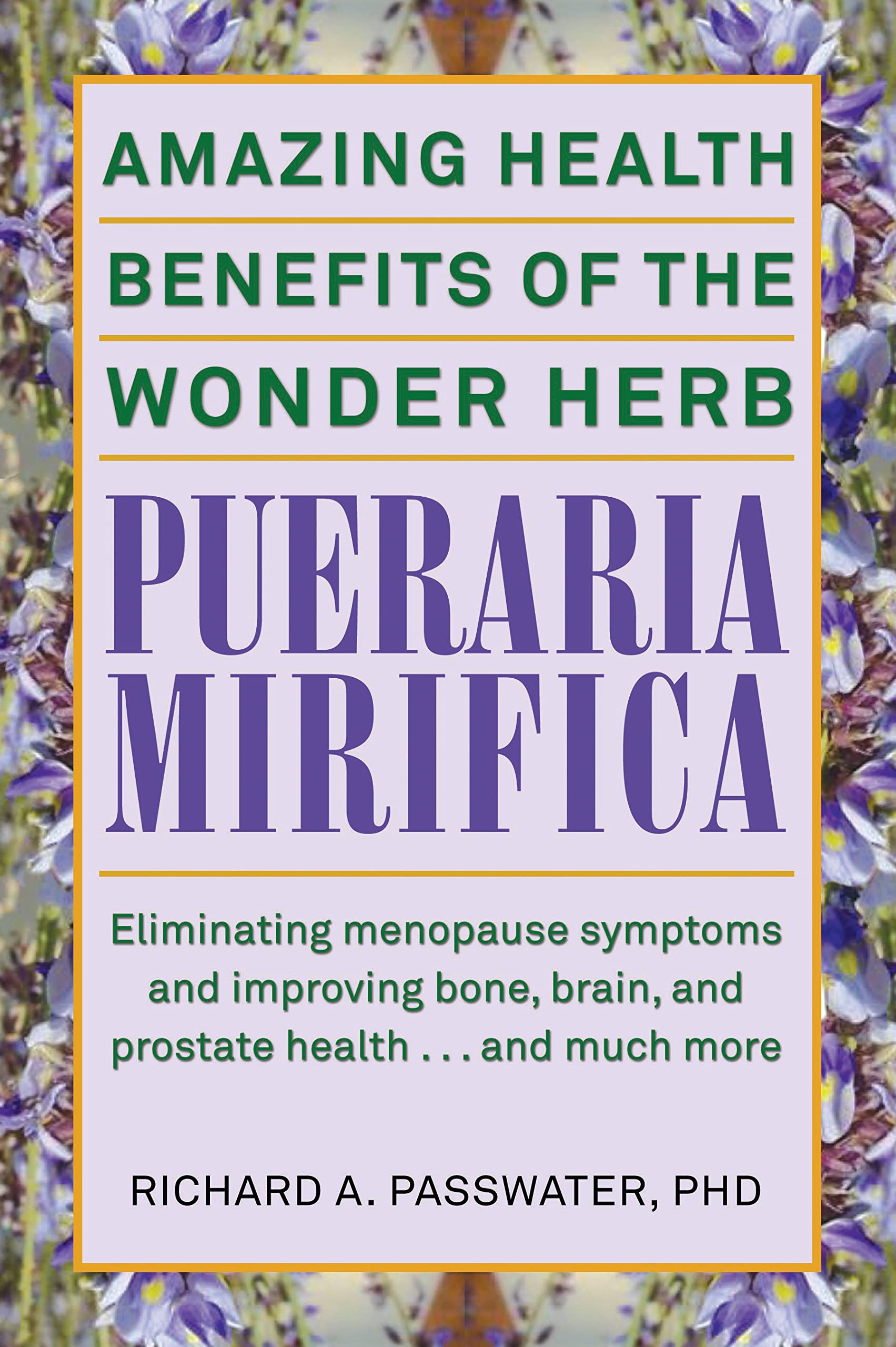 Pueraria Mirifica: : Amazing Health Benefits of the Wonder Herb by ...