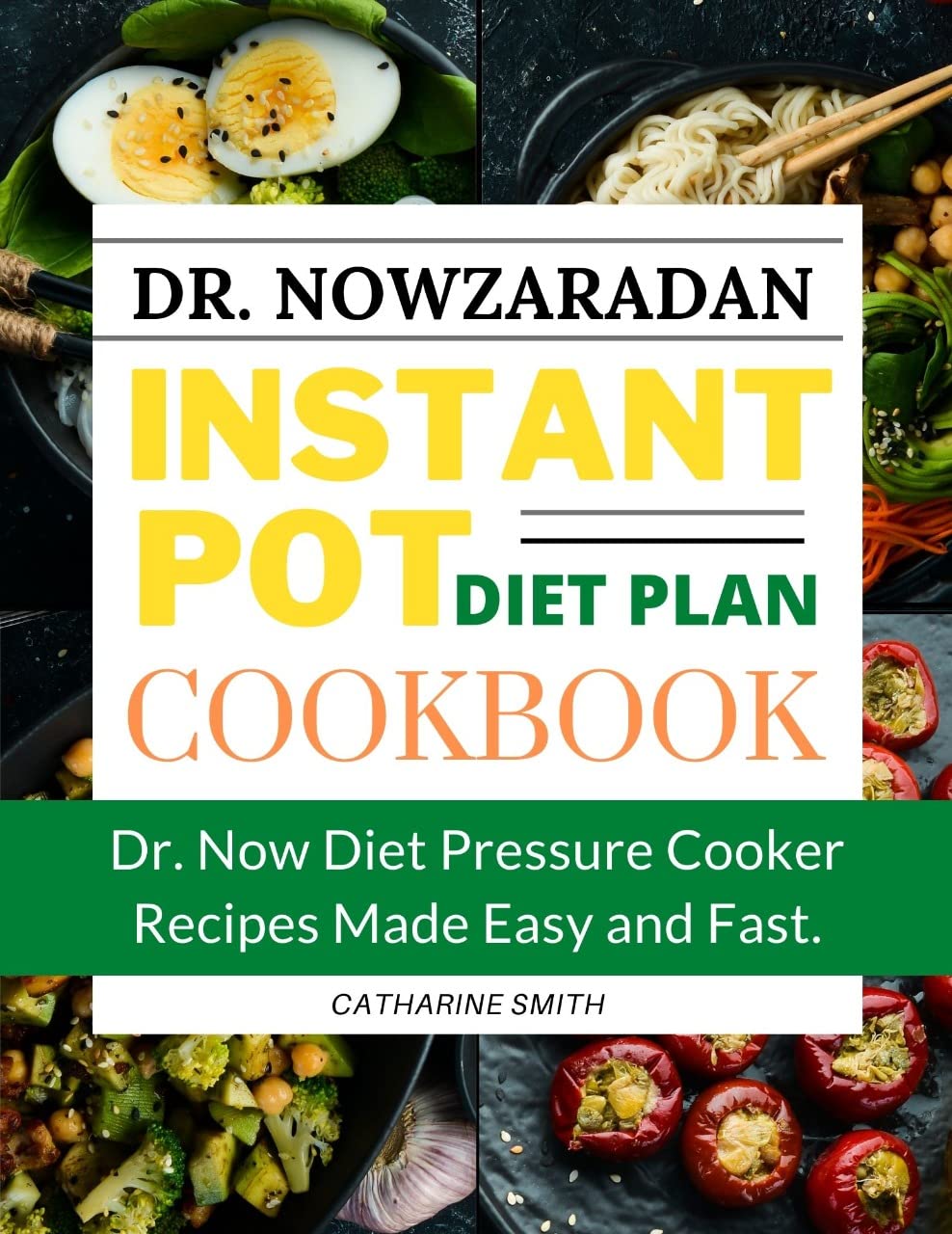 Dr. Nowzaradan Instant Pot Diet Plan Cookbook: Dr. Now Diet Pressure ...
